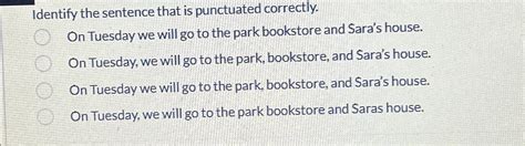 Solved Identify The Sentence That Is Punctuated Correctly On Chegg