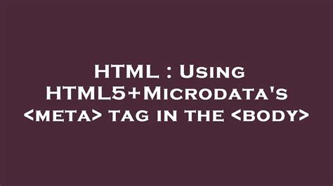 Html Using Html Microdata S Meta Tag In The Body Youtube