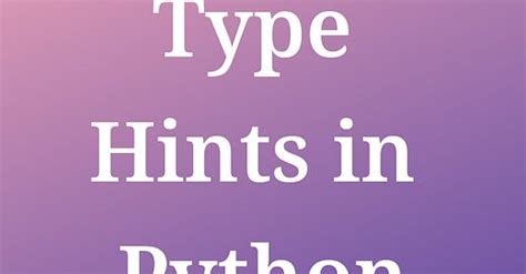 Ways To Declare Type Hints In Python By Avi Chawla