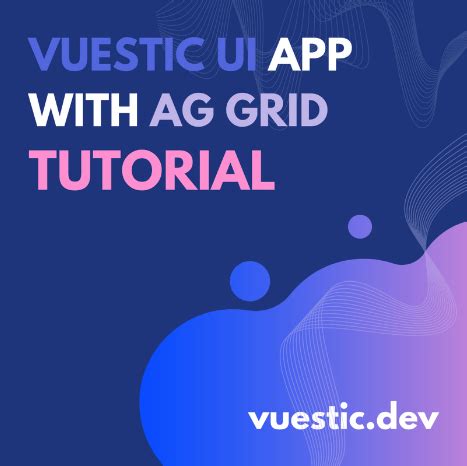 Vuestic UI AG Grid Tutorial Build Advanced Vue 3 Datatables With