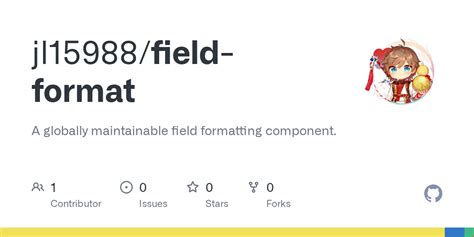 Github Jl15988field Format A Globally Maintainable Field Formatting