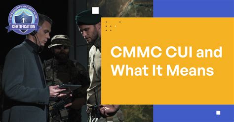 Cui Cmmc Types And Compliance Requirements
