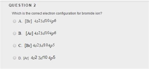 Solved Question 2 Which Is The Correct Electron