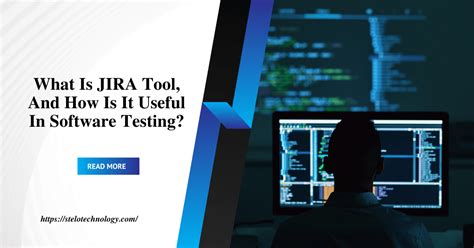 JIRA Tool Best Software Testing Guide