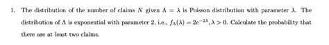 Solved 1 The Distribution Of The Number Of Claims N Given