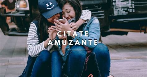 332 De Citate Amuzante Care Te Vor Binedispune Toată Ziua