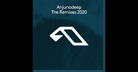 ‎anjunadeep The Remixes 2020 Album By Anjunadeep Apple Music