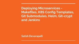 Deploying Microservices Makefiles K8S Config Templates Git