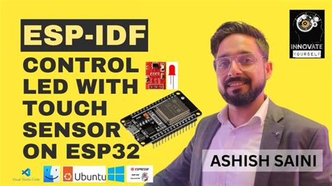 Ashish Saini On Linkedin Esp32 Capacitivetouch Ledcontrol Espidf