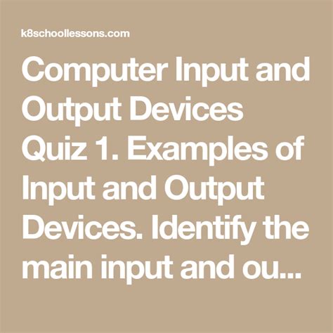 Computer Input And Output Devices Quiz 1 Examples Of Input And Output
