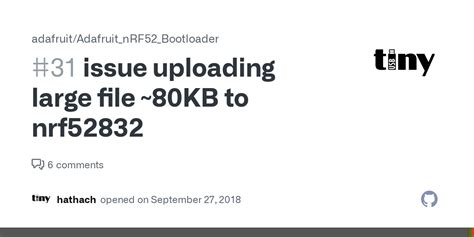 Issue Uploading Large File ~80kb To Nrf52832 · Issue 31 · Adafruit