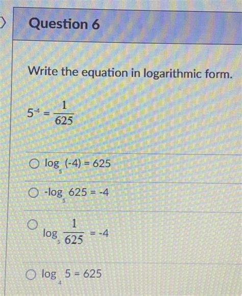 Solved Write The Equation In Logarithmic Form Chegg