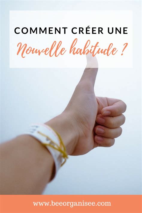 Créer Une Nouvelle Habitude Bee Organisée