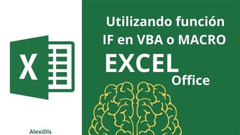 3 Formas Para Usar La Función If En Vba O Macro De Excel