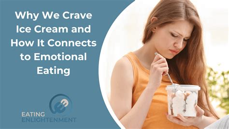 Why We Crave Ice Cream And How It Connects To Emotional Eating — Eating
