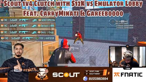 Scout 1v4 Clutch With S12k Vs Emulator Lobby Feat Carryminati