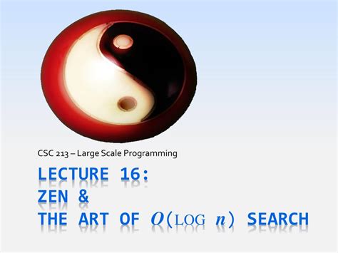 Ppt Lecture 16 Zen And The Art Of O Log N Search Powerpoint Presentation Id2170059