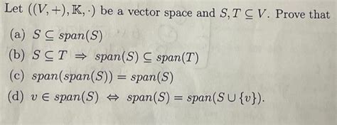 Solved Let V K Be A Vector Space And S TV Prove Chegg Com