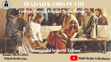 Ibadah Kamis Putih Gereja Toraja Jemaat Tello Batua Kamis 06 April