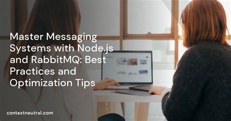 Master Messaging Systems With Nodejs And Rabbitmq Best Practices And