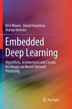 Libro Embedded Deep Learning Algorithms Architectures And Circuits