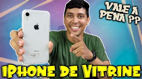 Iphone De Vitrine Vale A Pena Ou Roubada Eu Vou Te Explicar Tudo Antes Que Seja Tarde Demais