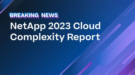 netapp 2023 cloud complexity report