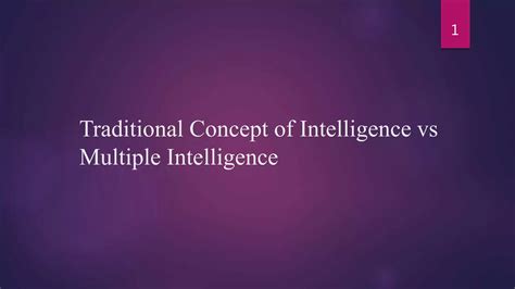 Traditional Concept Of Intelligence Vs Multiple Intelligence Pptx