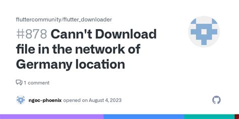 Cannt Download File In The Network Of Germany Location · Issue 878 · Fluttercommunityflutter