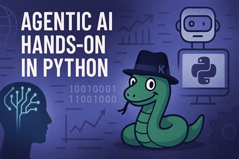 Agentic Ai Hands On In Python A Video Tutorial Kdnuggets