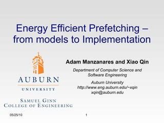 Energy Efficient Prefetching From Models To Implementation Ppt