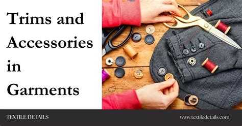 Trims And Accessories In Garments Textile Details
