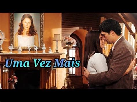 Uma Vez Mais Clipe E Letra YouTube