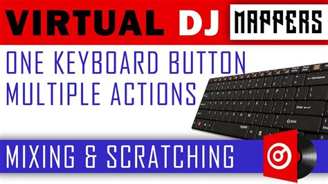 Scratch And Mix With Virtual Dj Keyboard Mappers Multiple Actions Per