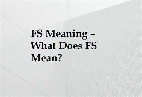 Fs Meaning What Does Fs Stand For With Helpful Conversation Examples