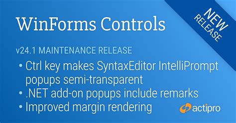 winforms controls v24 1 1 maintenance release the actipro blog