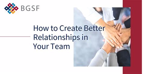 How To Create Better Relationships In Your Team