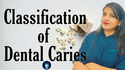 Classification Of Dental Caries Dental Caries Dental Youtube