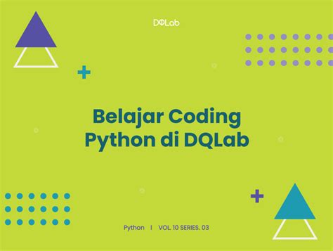 Praktek Coding Python Sederhana Bersama DQLab Yuk