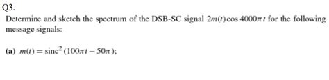 Solved Determine And Sketch The Spectrum Of The Dsb Sc