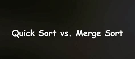 Quick Sort Vs Merge Sort Whats The Difference Tpoint Tech