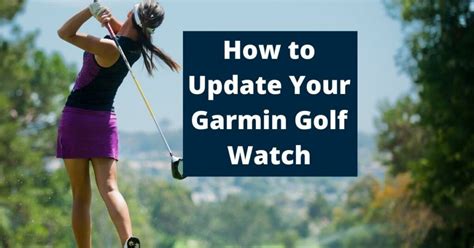 How To Update Garmin Golf Watch