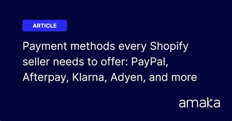 Best Payment Methods For Shopify Afterpay Paypal And More Amaka