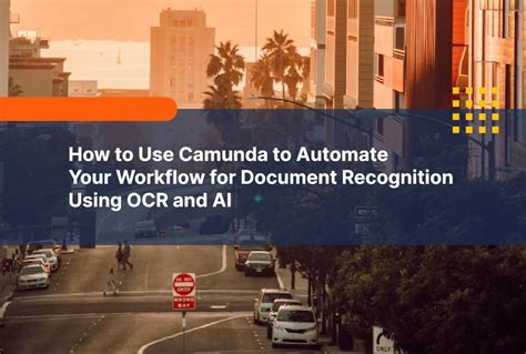 Camunda To Automate Workflow For Document Recognition With Ocr And Ai