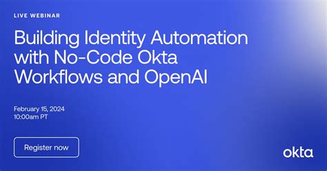 Okta On Linkedin Okta Workflows 🤝 Openai Join Us This Thursday To Learn How To Build