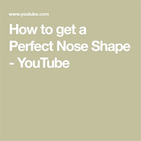 How To Get A Perfect Nose Shape Youtube Perfect Nose Nose Shapes Nose