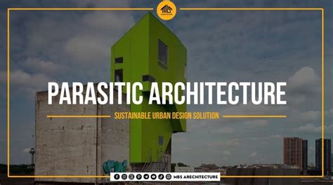 Parasitic Architecture Redefining Space In The Modern City Mbs