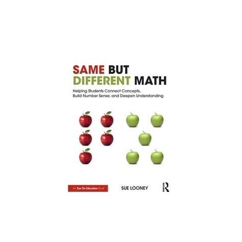 Same But Different Math Helping Students Connect Concepts Build