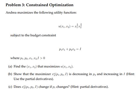Solved Problem Constrained Optimization Andrea Maximizes Chegg