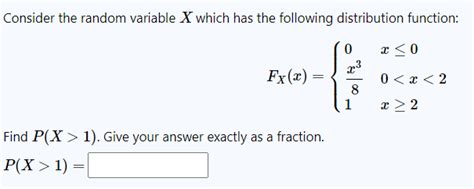Solved Consider The Random Variable X Which Has The